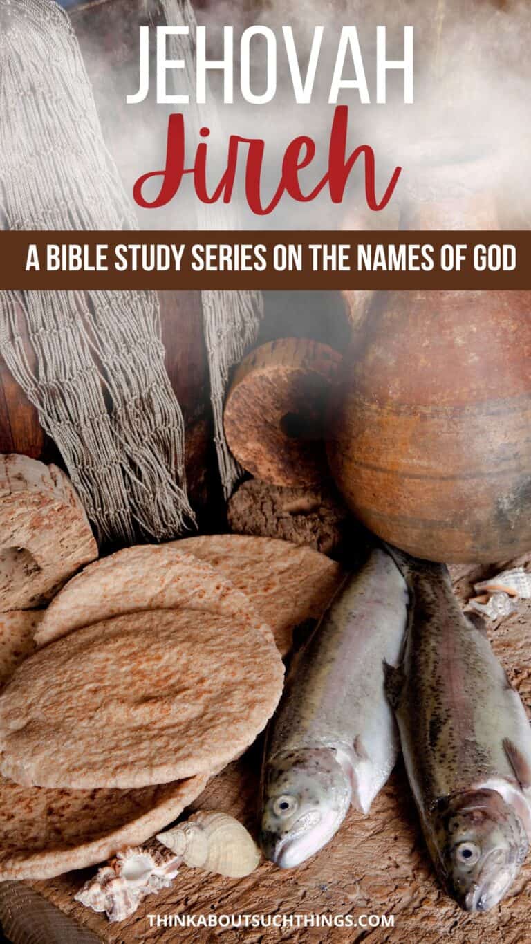 Jehovah Jireh: The Lord Is My Provider {Meaning And Lessons} | Think About Such Things