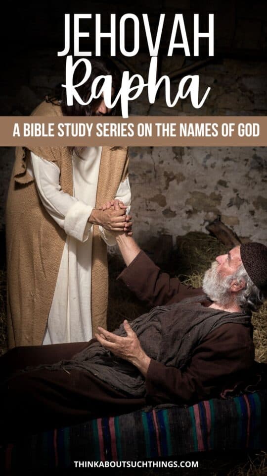 Jehovah Rapha: The Lord Is My Healer {Meaning And Lessons} | Think ...