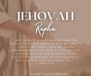 Jehovah Rapha: The Lord Is My Healer {Meaning And Lessons} | Think ...