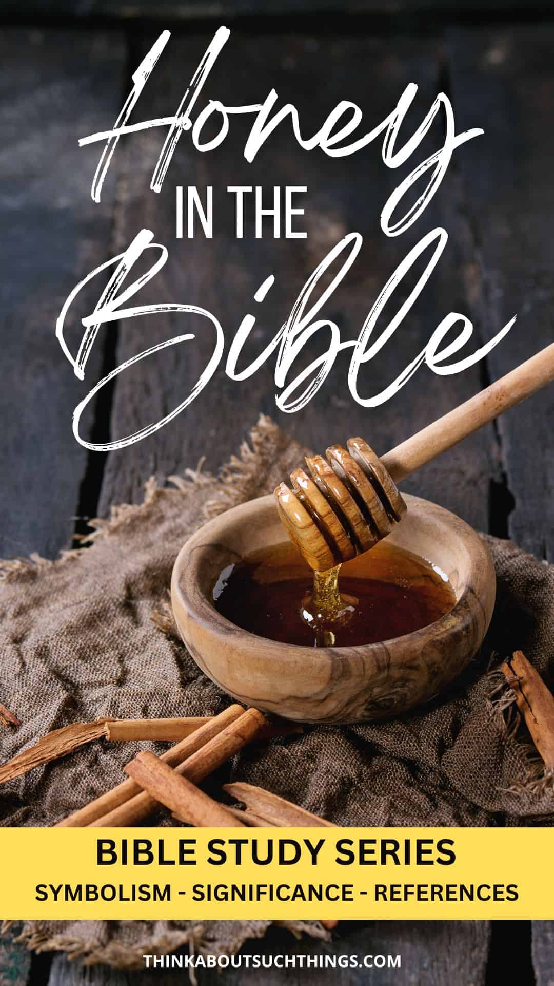 Honey In The Bible: Symbolism, References, & Meaning | Think About Such ...
