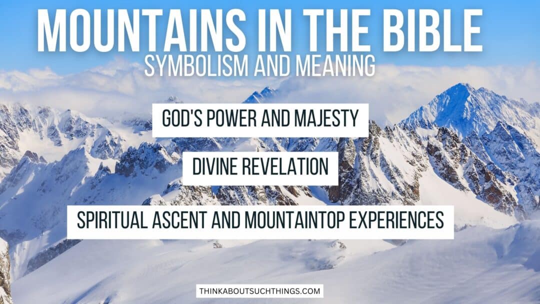 Mountains In The Bible: Symbolism And Significance | Think About Such ...
