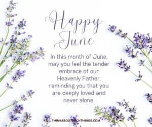 35 Beautiful June Blessings: Images & Quotes | Think About Such Things
