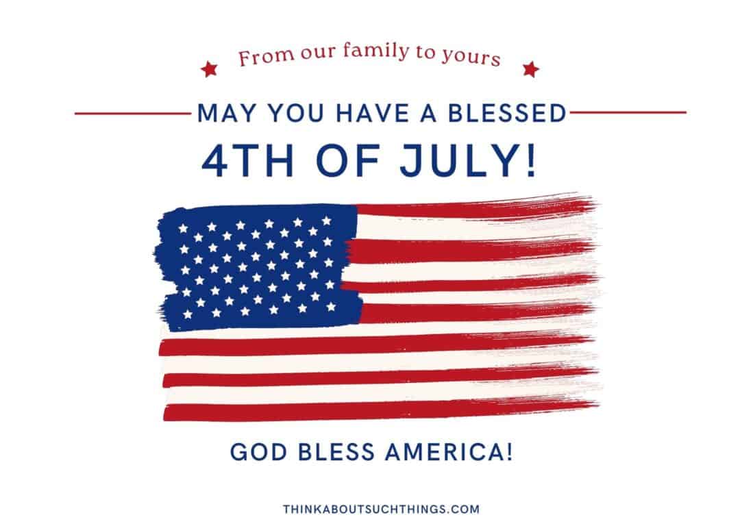 24 Beautiful 4th Of July Blessings: Images & Quotes | Think About Such ...