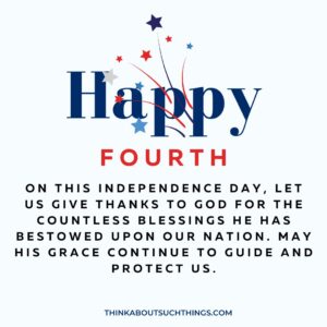 24 Beautiful 4th Of July Blessings: Images & Quotes | Think About Such ...