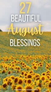 27 Beautiful August Blessings: Images & Quotes | Think About Such Things