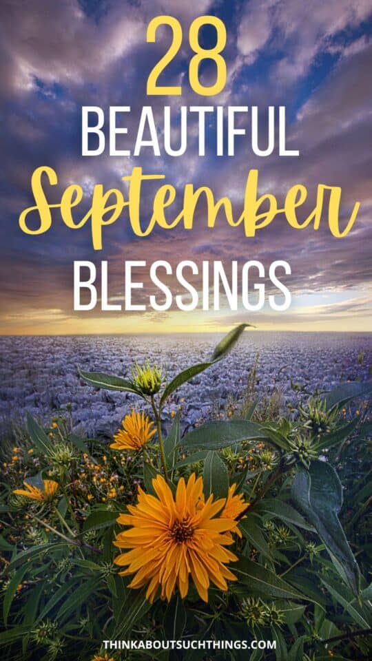 28 Beautiful September Blessings: Images & Quotes | Think About Such Things