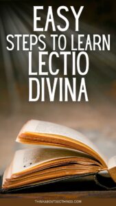 Simple Lectio Divina Steps That Will Help You Meditate On God’s Word ...