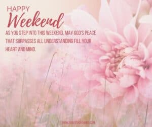 32 Weekend Blessings With Images To Share | Think About Such Things