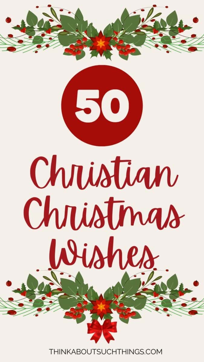 50 Christian Christmas Wishes To Share With Loved Ones | Think About ...