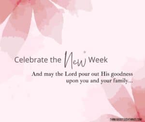 40+ New Week Blessing Quotes You Can Share | Think About Such Things
