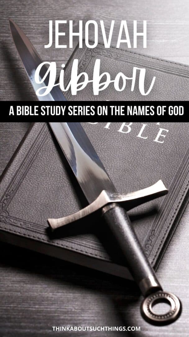 Jehovah Gibbor / El Gibbor: Mighty God {Meaning & Lessons} | Think ...