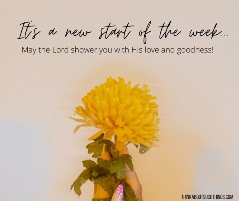 40+ New Week Blessing Quotes You Can Share | Think About Such Things