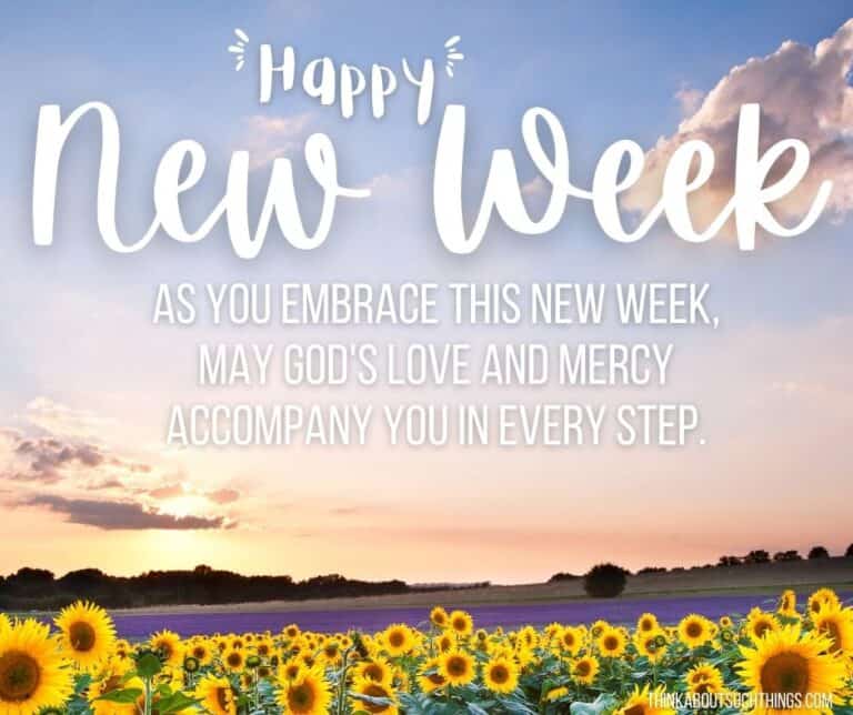40+ New Week Blessing Quotes You Can Share | Think About Such Things