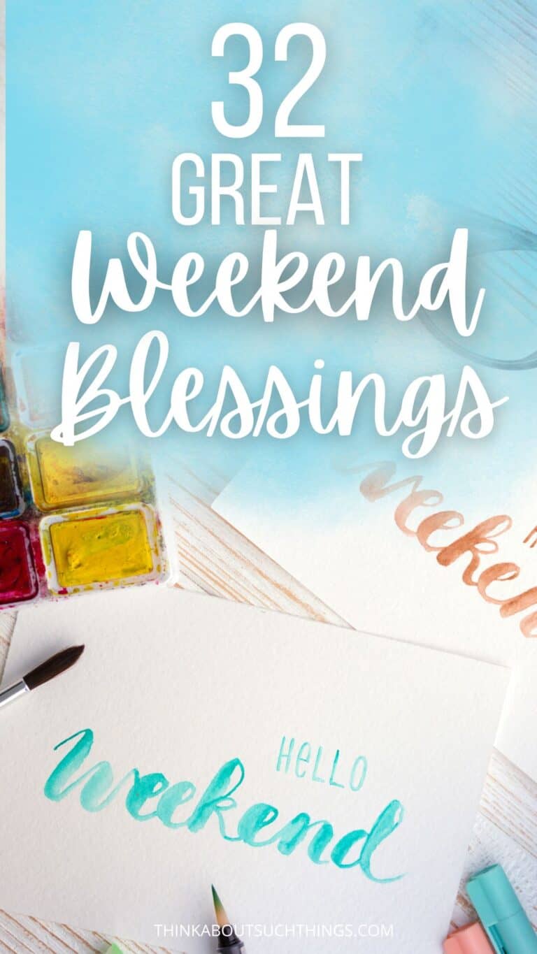 32 Weekend Blessings With Images To Share | Think About Such Things