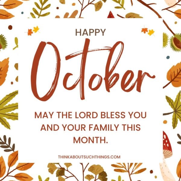 25 Great October Blessings To Share This Fall | Think About Such Things