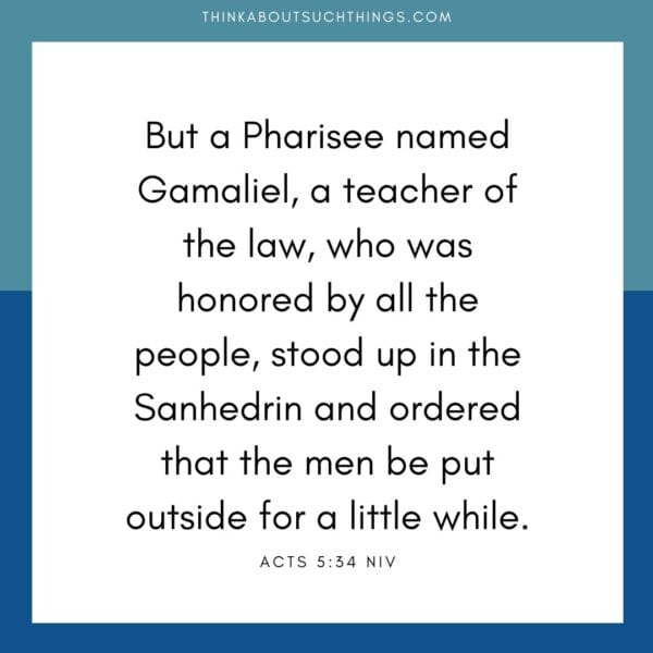 Gamaliel In The Bible: The Influential Pharisee | Think About Such Things