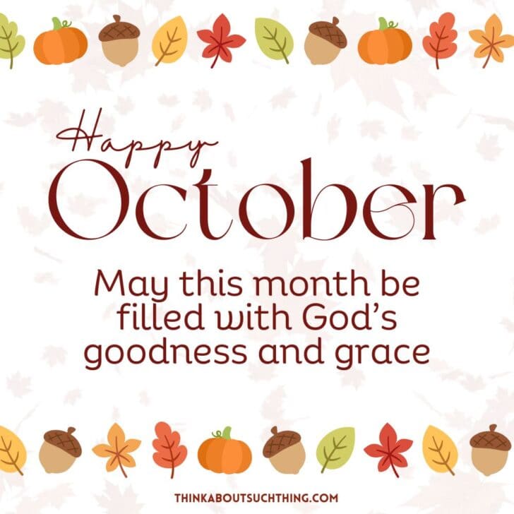 25 Great October Blessings To Share This Fall | Think About Such Things