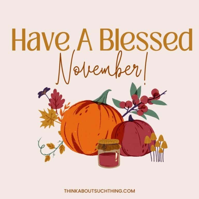 32 Beautiful November Blessings To Share This Fall | Think About Such ...