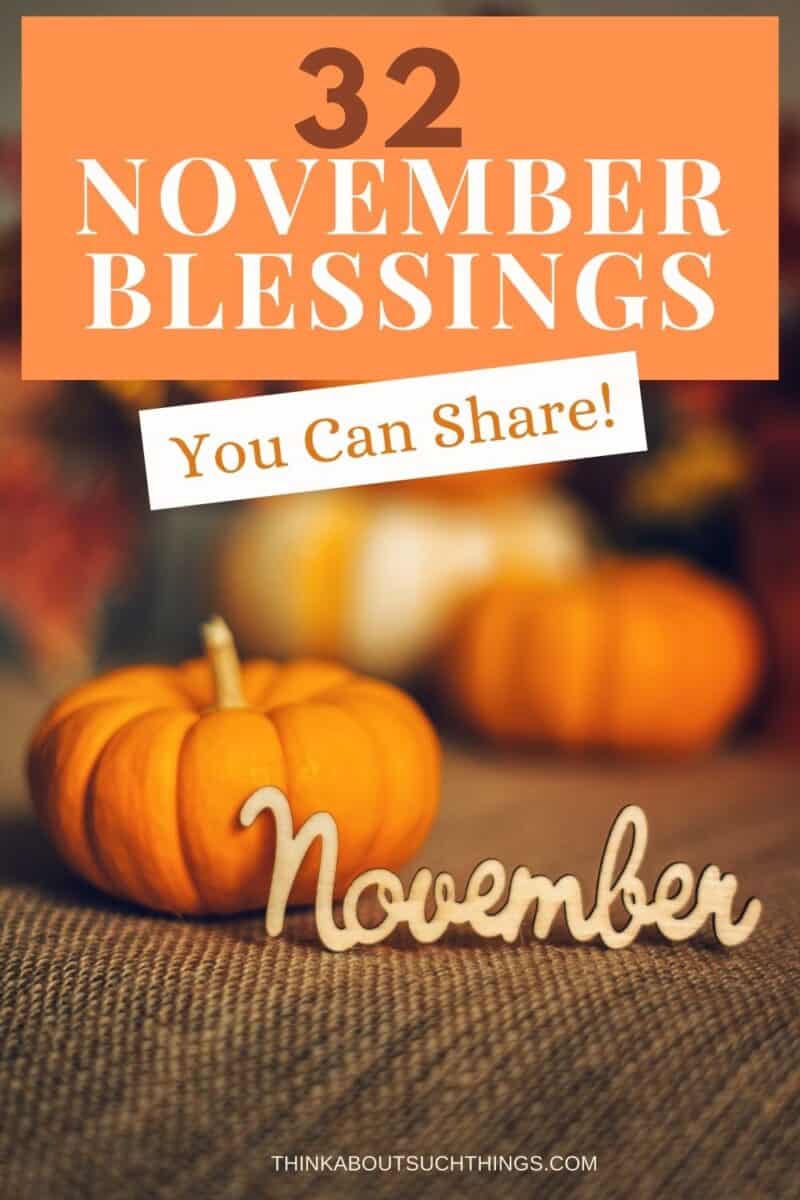 32 Beautiful November Blessings To Share This Fall | Think About Such ...