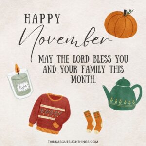 32 Beautiful November Blessings To Share This Fall | Think About Such ...