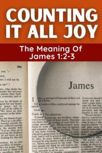 Counting It All Joy: The Meaning Of James 1:2-3 | Think About Such Things