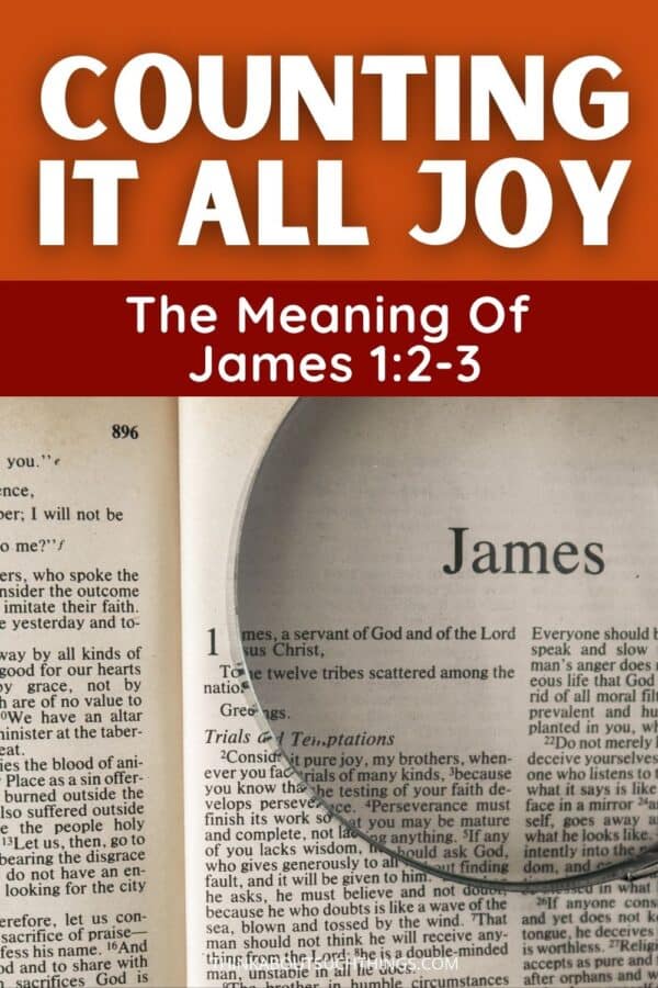 Counting It All Joy: The Meaning Of James 1:2-3 | Think About Such Things