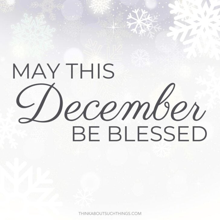 34 Beautiful December Blessings To Share During The Holidays | Think ...