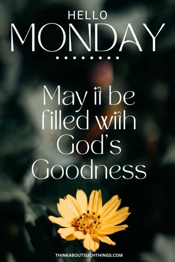 42 Monday Blessings: Beautiful Blessings To Share And Pray [With Images ...