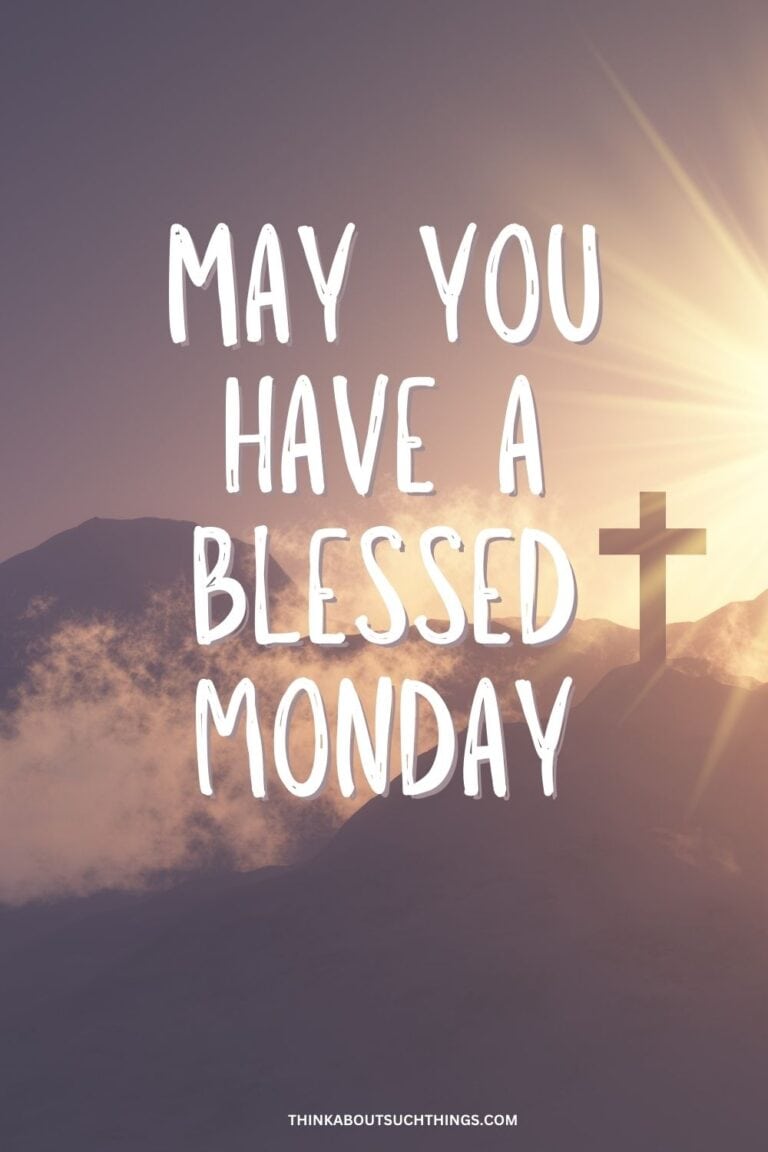 42 Monday Blessings: Beautiful Blessings To Share And Pray [With Images ...