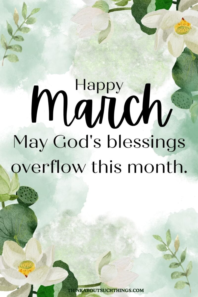 42 Beautiful March Blessings Plus Images | Think About Such Things