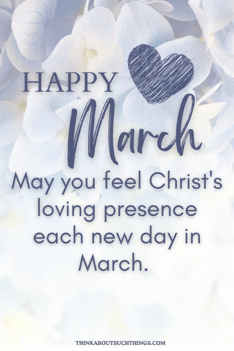 42 Beautiful March Blessings Plus Images | Think About Such Things