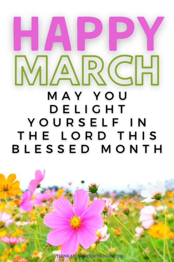 42 Beautiful March Blessings Plus Images | Think About Such Things