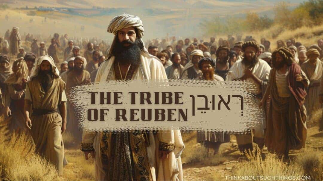 The Tribe Of Reuben: The Rise And Fall Of The Firstborn | Think About ...