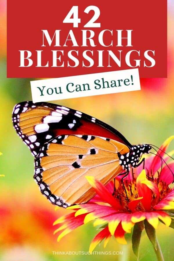 42 Beautiful March Blessings Plus Images | Think About Such Things