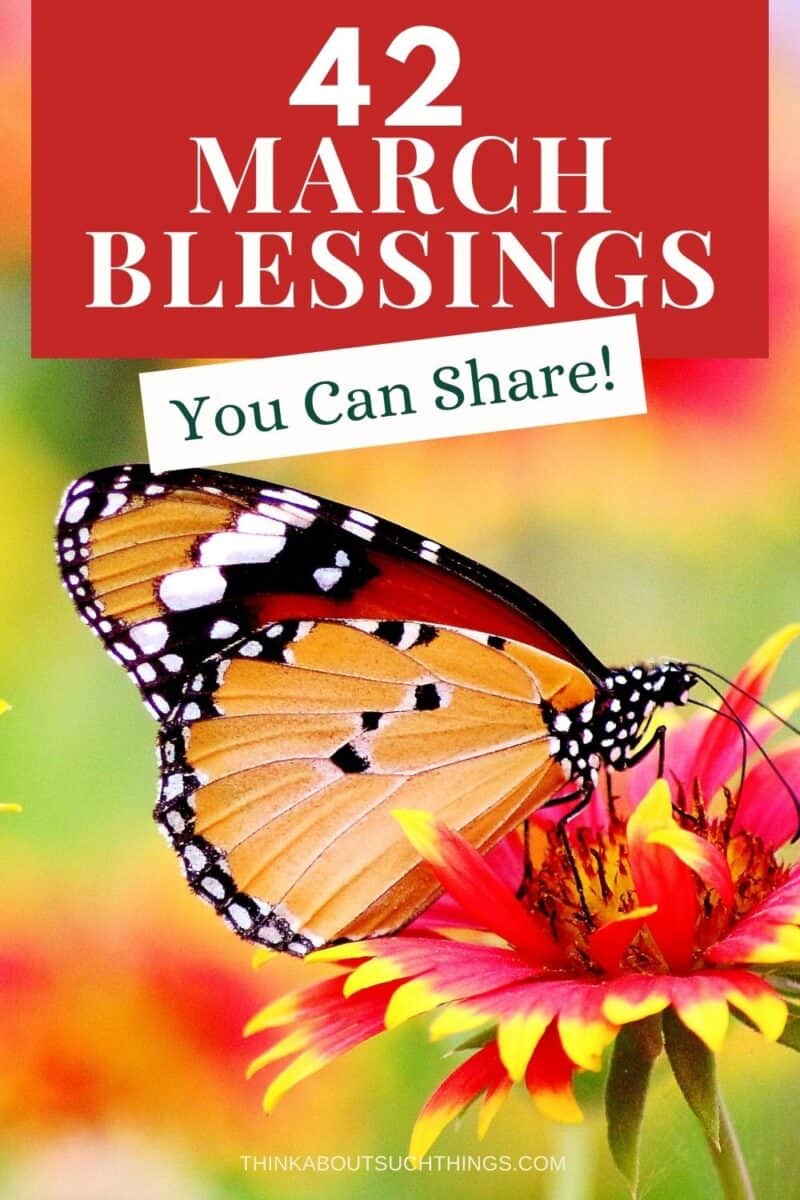 42 Beautiful March Blessings Plus Images | Think About Such Things