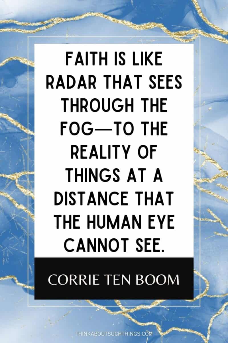 30 Faith-Inspired Corrie Ten Boom Quotes | Think About Such Things