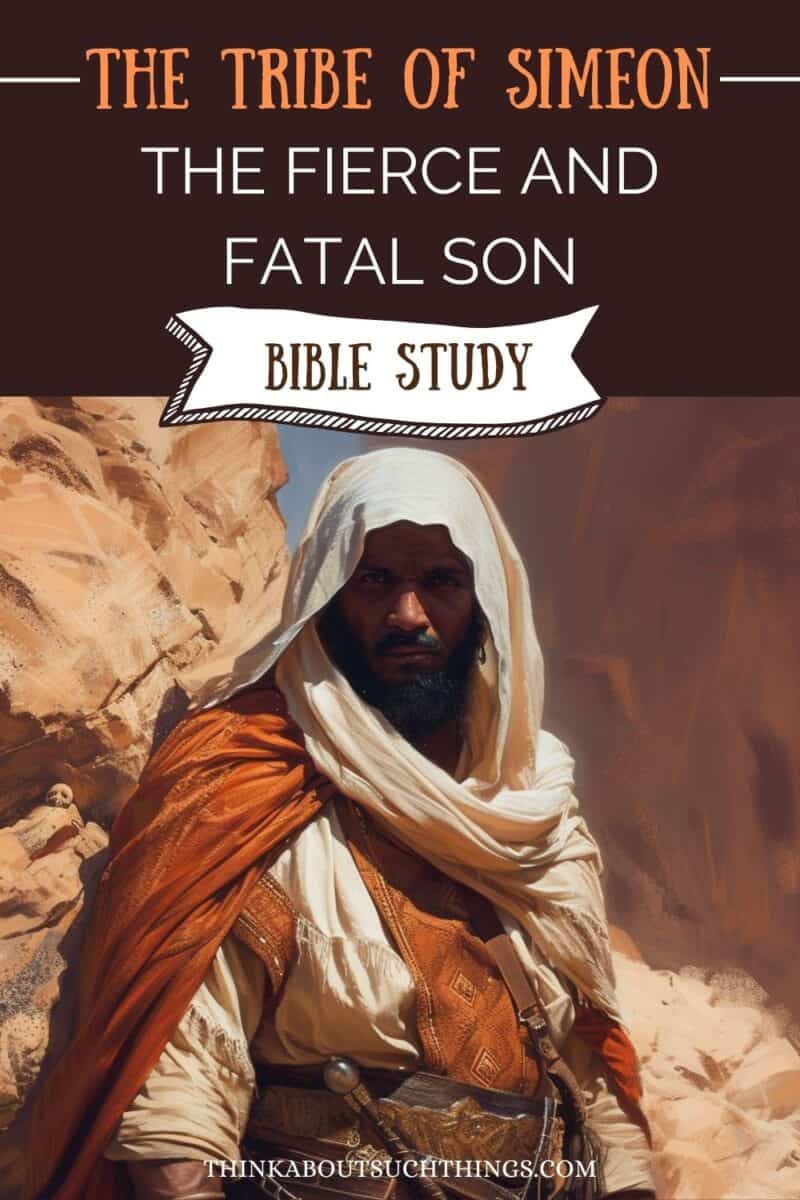 The Tribe Of Simeon: The Fierce And Fatal Son | Think About Such Things