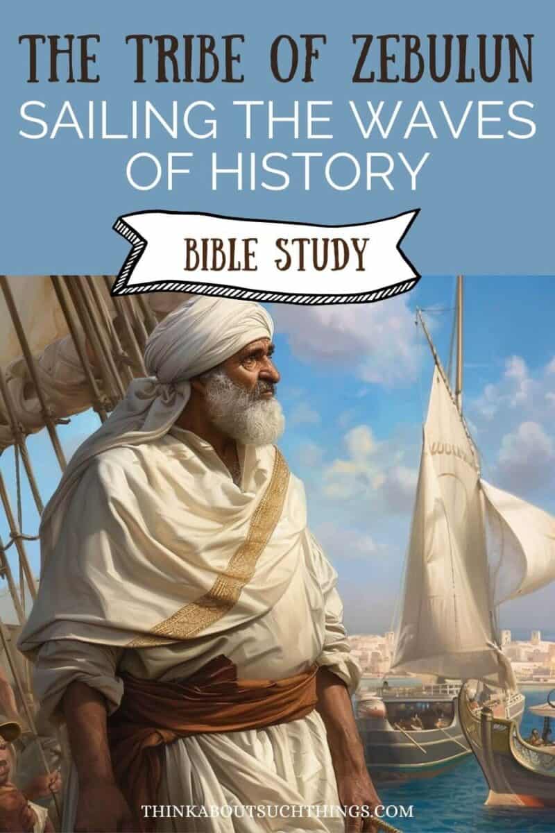 The Tribe Of Zebulun: Sailing The Waves Of History | Think About Such ...